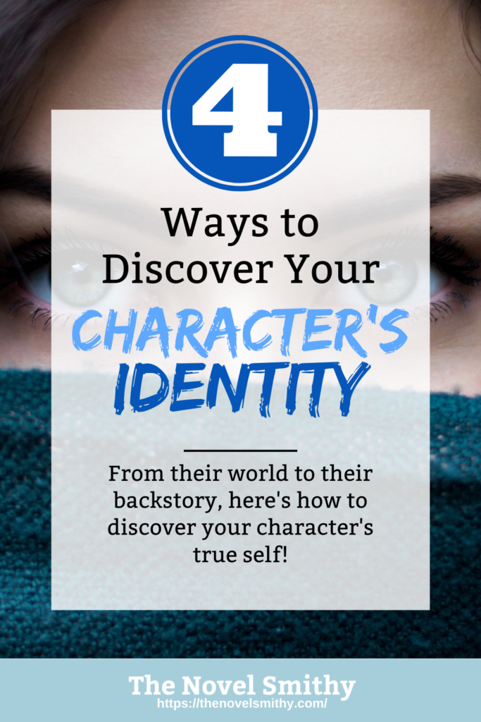 4 Ways to Discover Your Protagonist’s Identity - The Novel Smithy