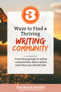3 Ways to Find a Thriving Writing Community - The Novel Smithy